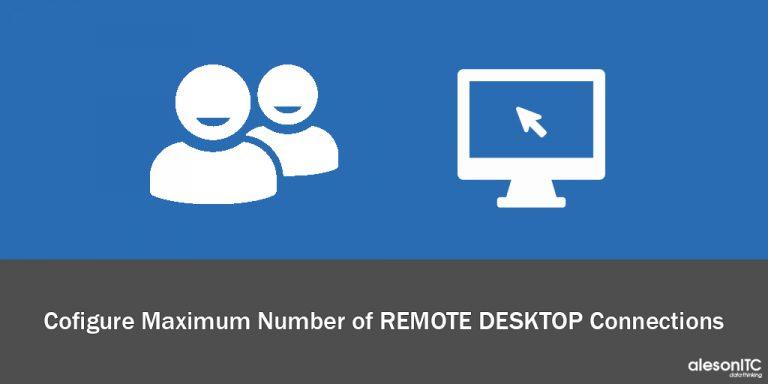 Cofigure Maximum Number of REMOTE DESKTOP Connections - Aleson ITC
