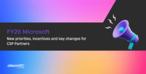 Microsoft FY26: Priorities, incentives and CSP partner changes
